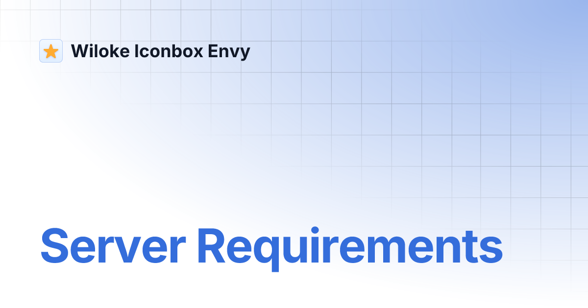 Server Requirements | Wiloke Iconbox Envy
